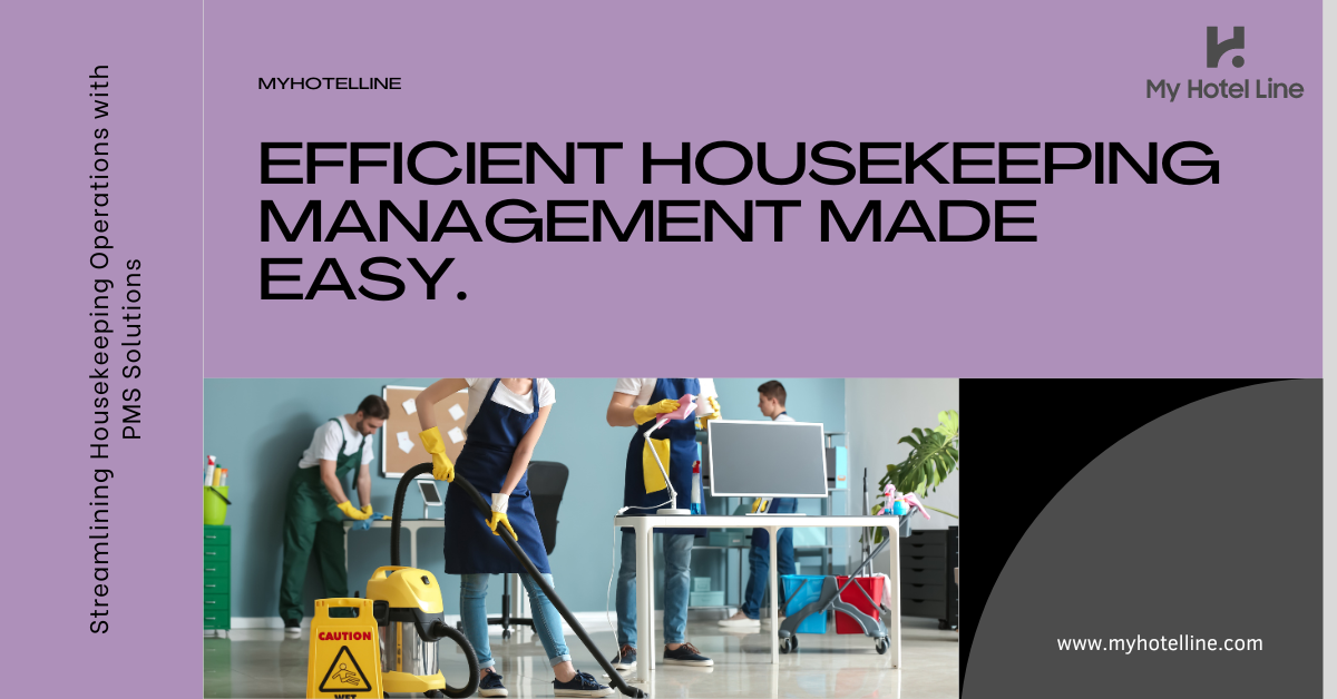 Streamlining Housekeeping Operations: The Role of PMS Solutions in Efficient Housekeeping ...